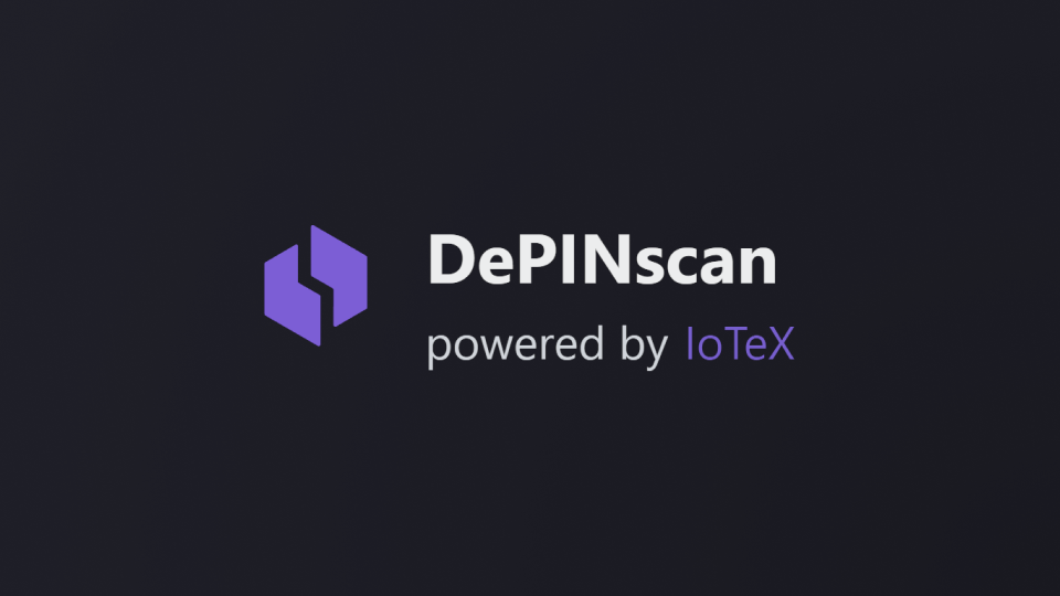 DePINscan 1.0, Powered by IoTeX, Launches with Blue Chip DePIN Partners Helium, Akash, Theta ...