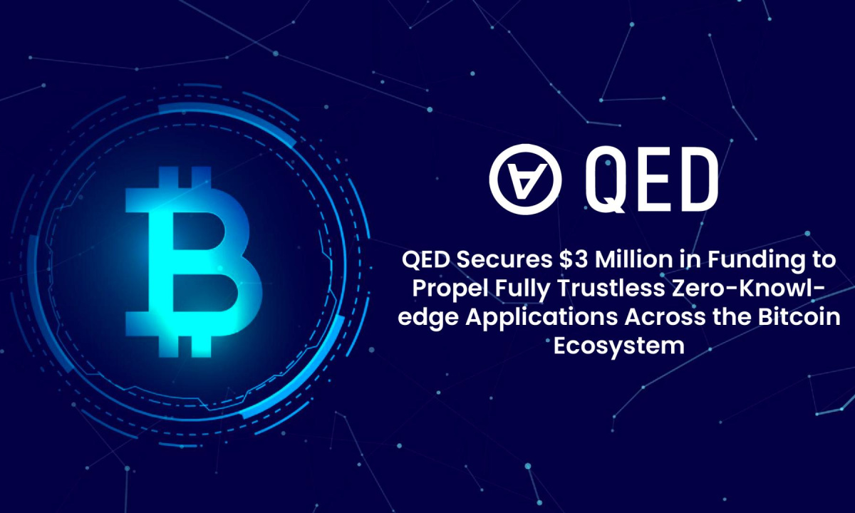 QED Secures $3 Million in Funding to Propel Fully Trustless Zero ...