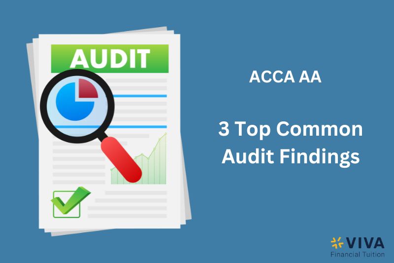 ACCA AA: Top 3 Common Audit Findings and How to Address Them