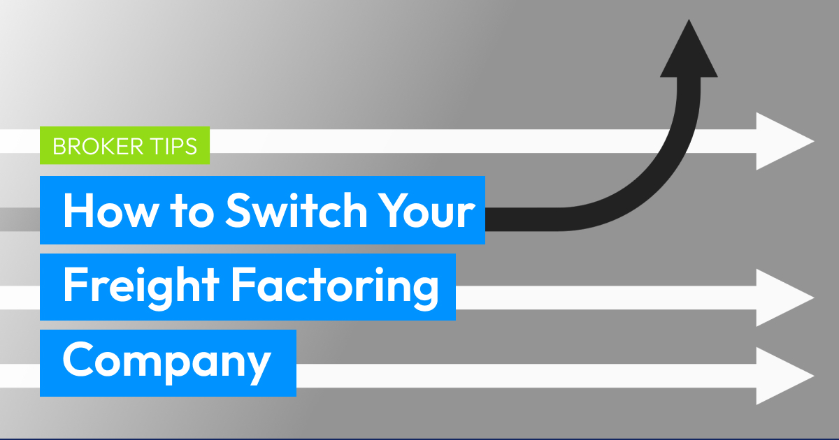 How to Switch Your Freight Factoring Company
