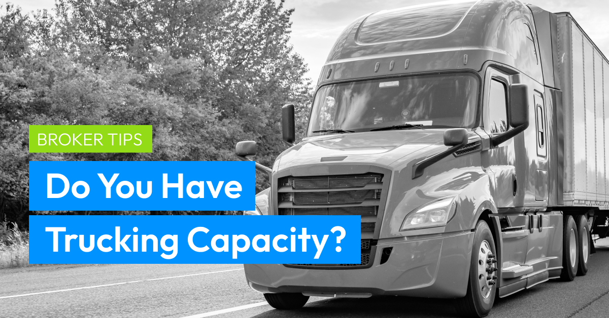 Peak Season Is Here. Do You Have Trucking Capacity?