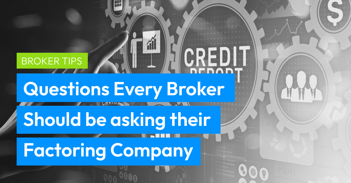 Questions Every Broker Should Ask Their Factoring Company