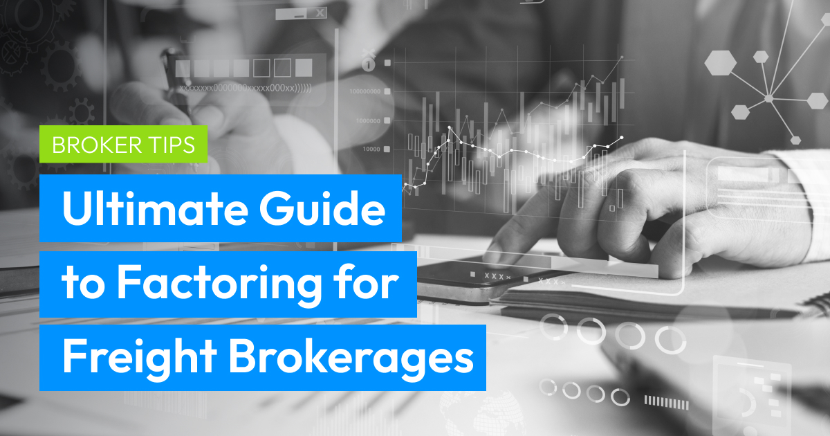 Ultimate Guide to Factoring for Freight Brokerages
