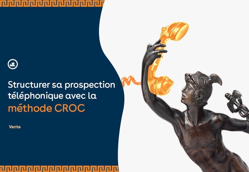 La méthode CROC pour réussir sa prospection téléphonique