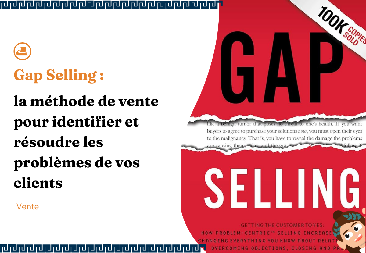 Le Gap Selling pour identifier et résoudre les problèmes clients