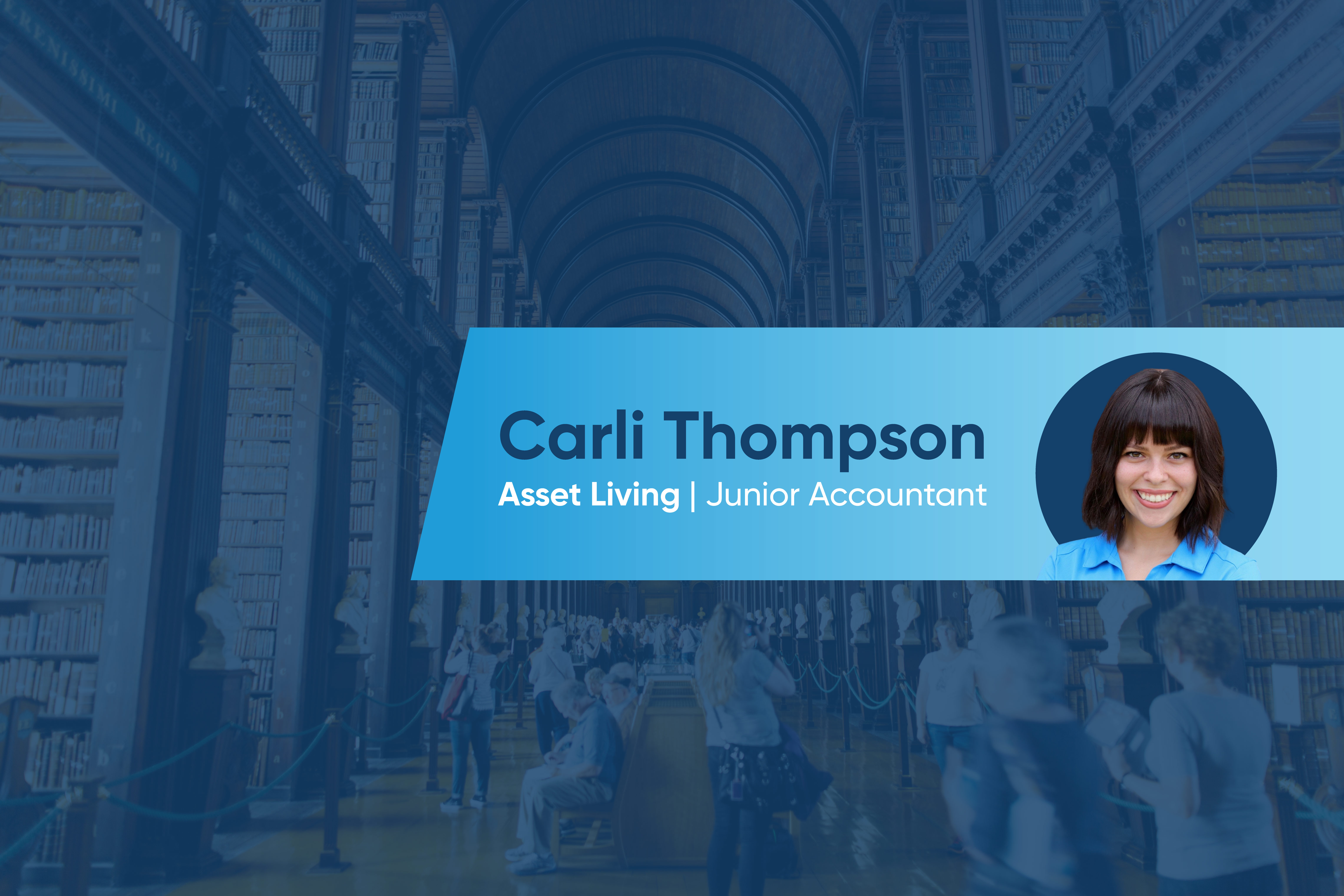 How Asset Living Helped Junior Accountant Carli Thompson Discover Her ...