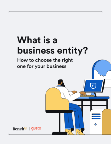 Free Guide: Choosing the Right Business Entity with Bench and Gusto