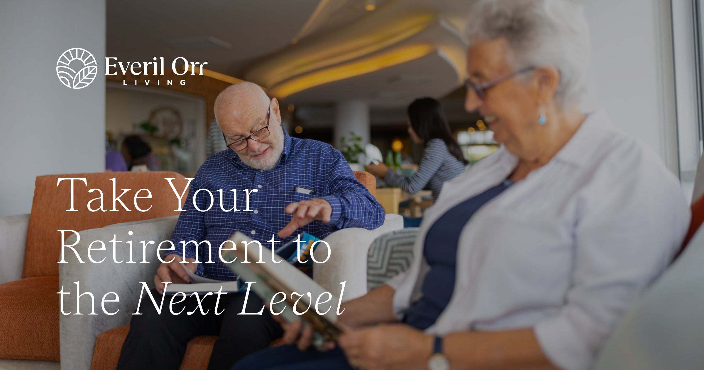 Everil Orr | Take Your Retirement to the Next Level