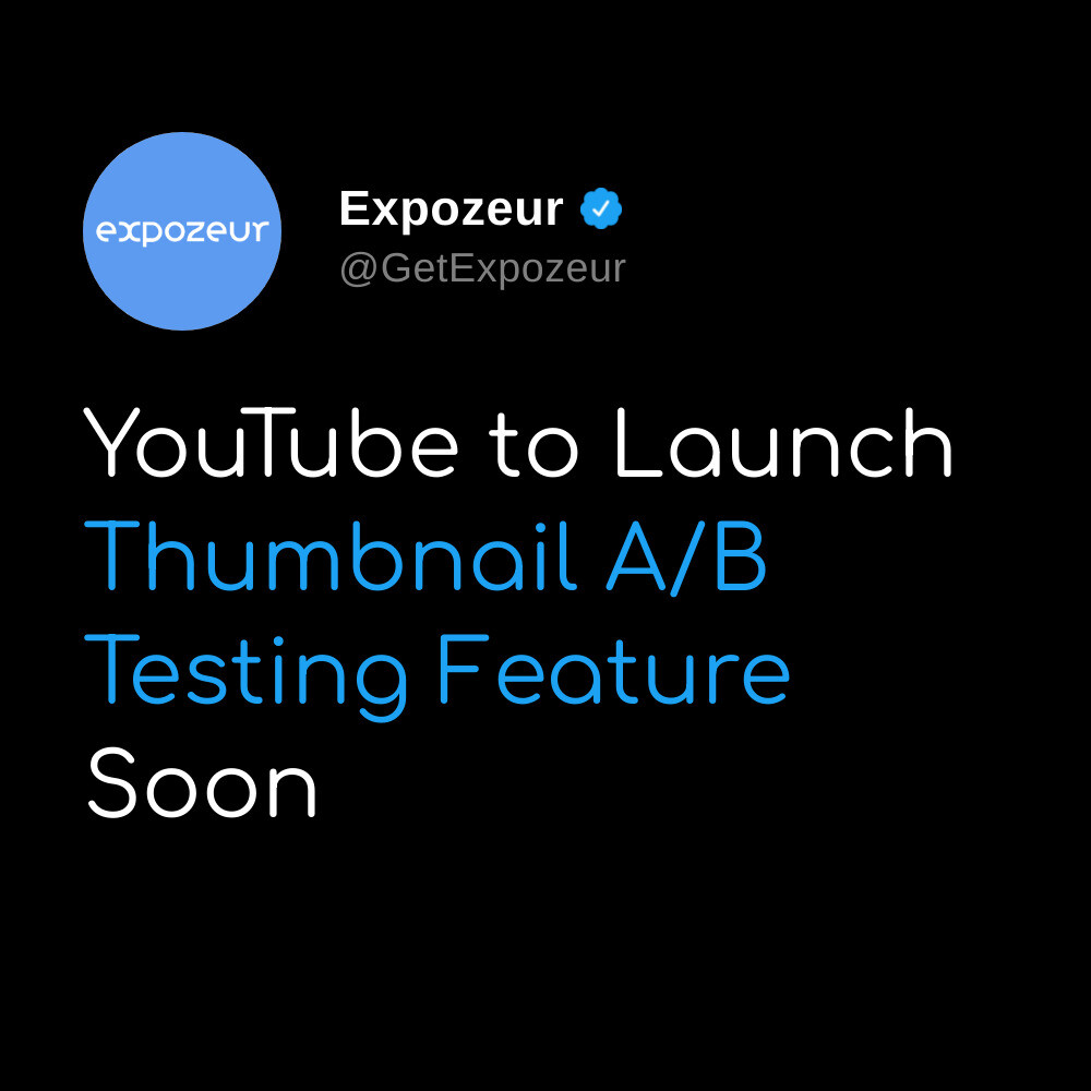 YouTube to Launch Thumbnail A/B Testing Feature Soon