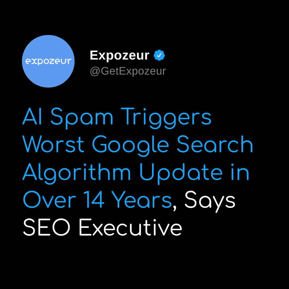 AI Spam Triggers Worst Google Search Algorithm Update in Over 14 Years ...