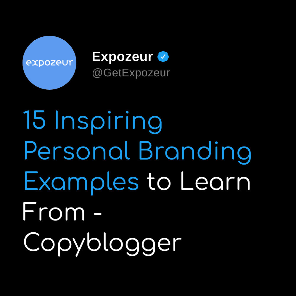 15 Inspiring Personal Branding Examples to Learn From - Copyblogger