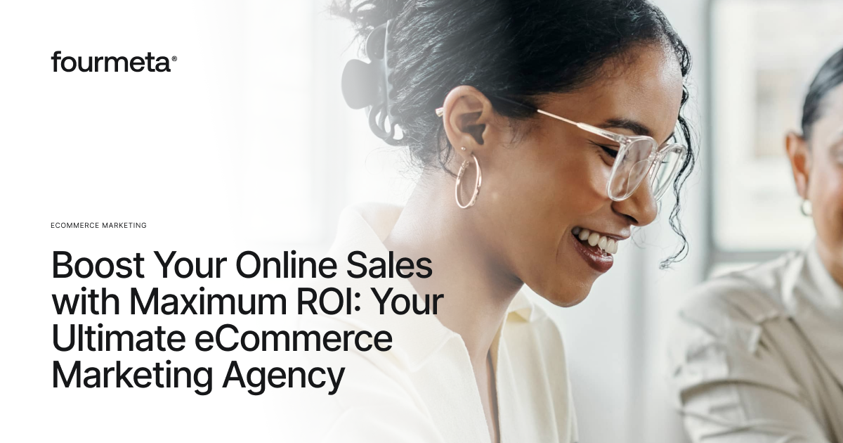 eCommerce Marketing Solutions | Fourmeta UK - Your eCommerce Marketing ...
