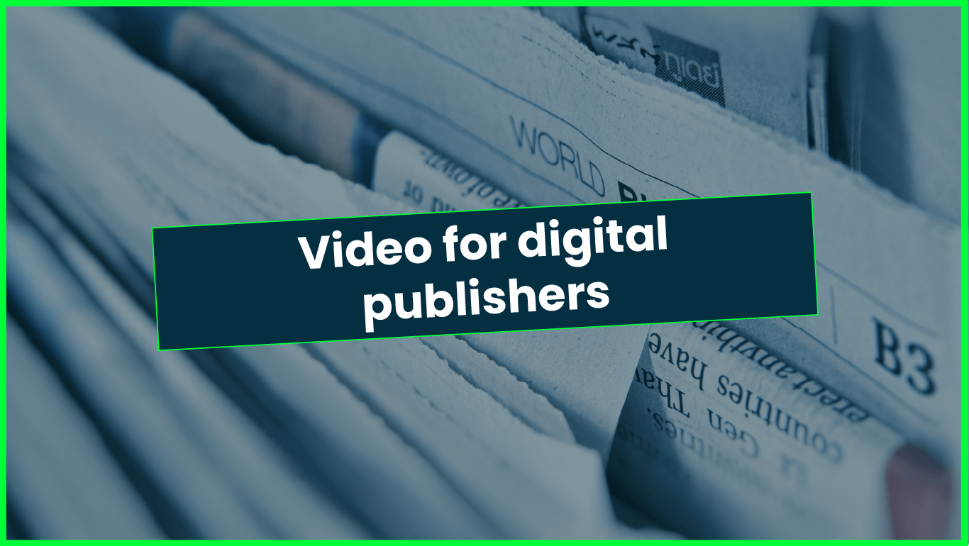 The value of video for digital publishing industry in 2024