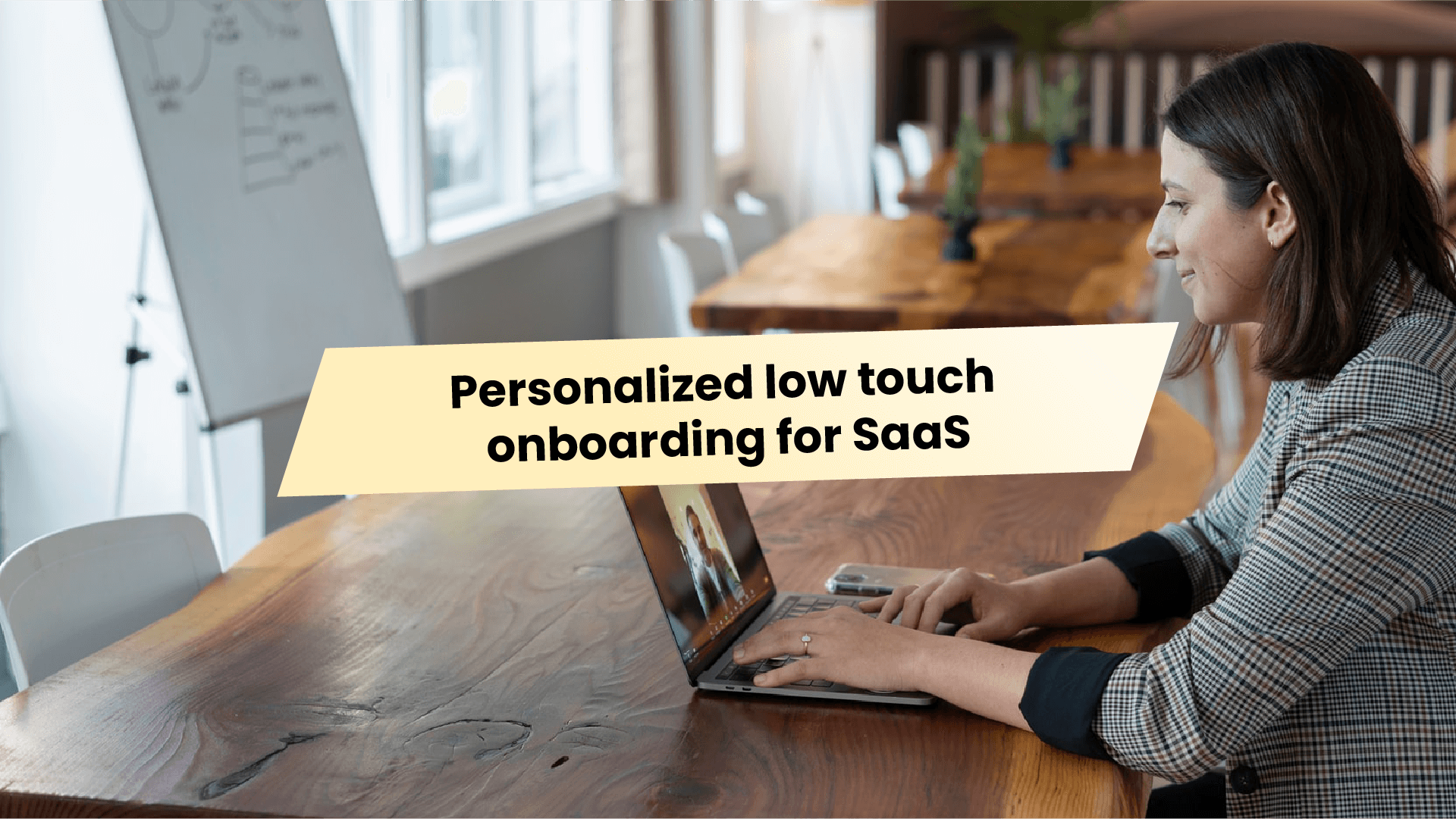 Low touch onboarding in SaaS doesn’t have to be generic