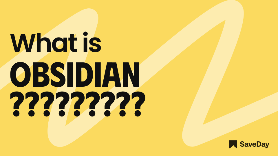 What is Obsidian? All you need to know about Obsidian | SaveDay