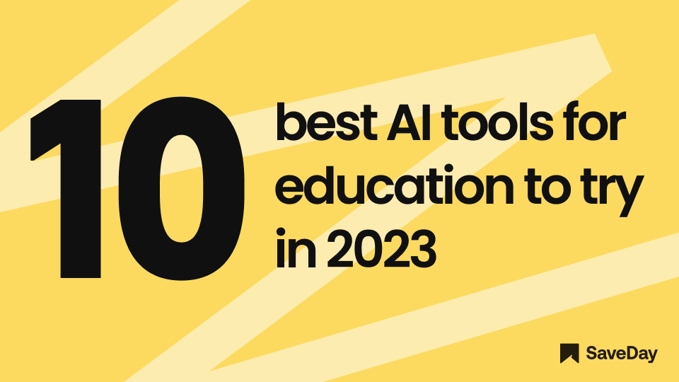 Top 10 best AI tools for education you need to try | SaveDay
