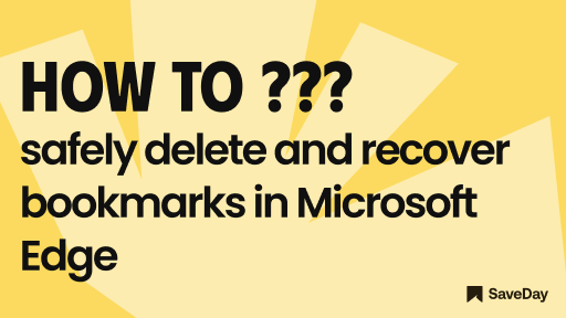 How to safely delete and recover bookmarks in Microsoft Edge | SaveDay