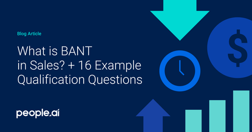 What is BANT in Sales? + 16 Example Qualification Questions | People.ai