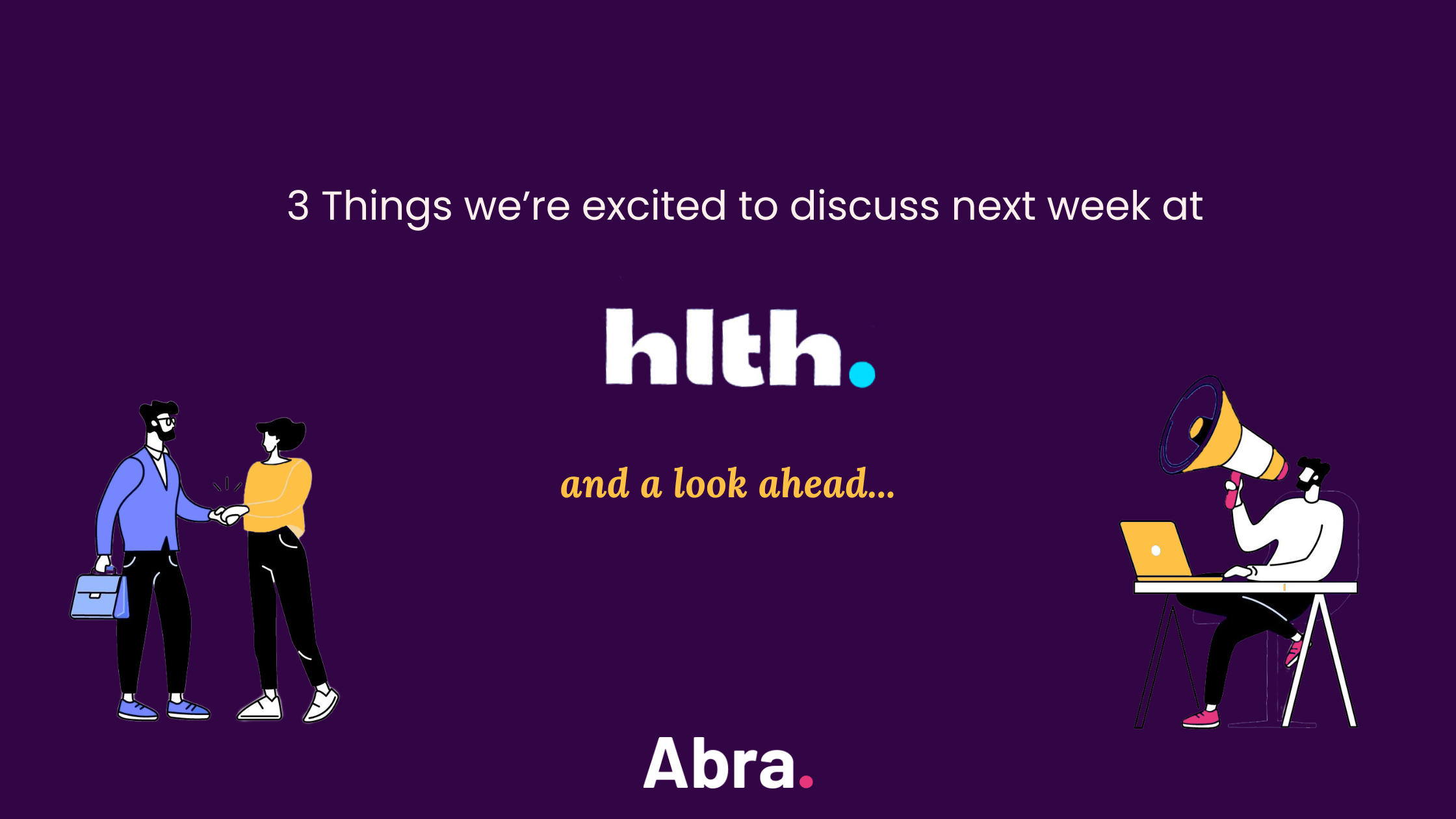 3 things we're excited to discuss at HLTH conference next week in Las ...