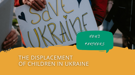 THE DISPLACEMENT OF CHILDREN IN UKRAINE