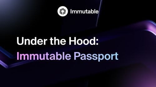 Under the Hood: Immutable Passport | Immutable Blog
