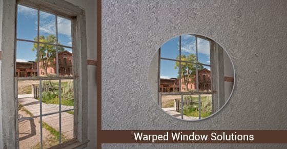What to Do about Warped Windows | Clera Windows + Doors