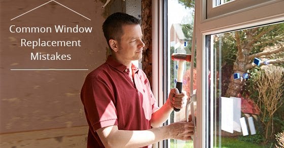 Window Replacement: 4 Commonly Committed Mistakes | Clera Windows + Doors