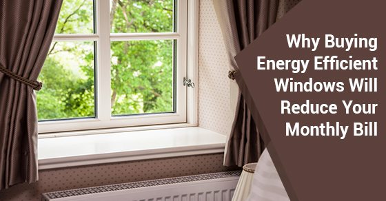 Why Energy Efficient Windows Will Save You Money | Clera Windows + Doors