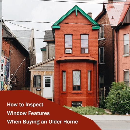 How to Inspect Window Features When Buying an Older Home | Clera ...