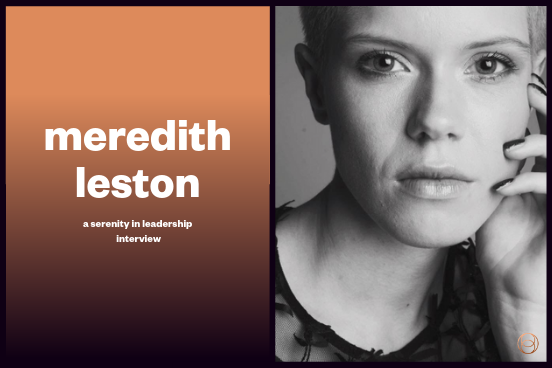 Meredith Leston Interview: Honesty is the best policy for change ...