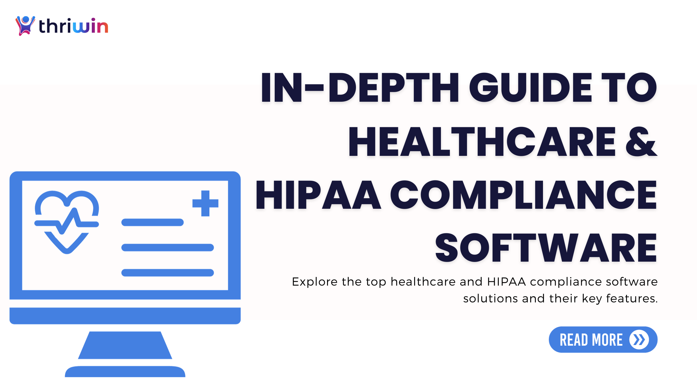 In-Depth Guide to Healthcare & HIPAA Compliance Software