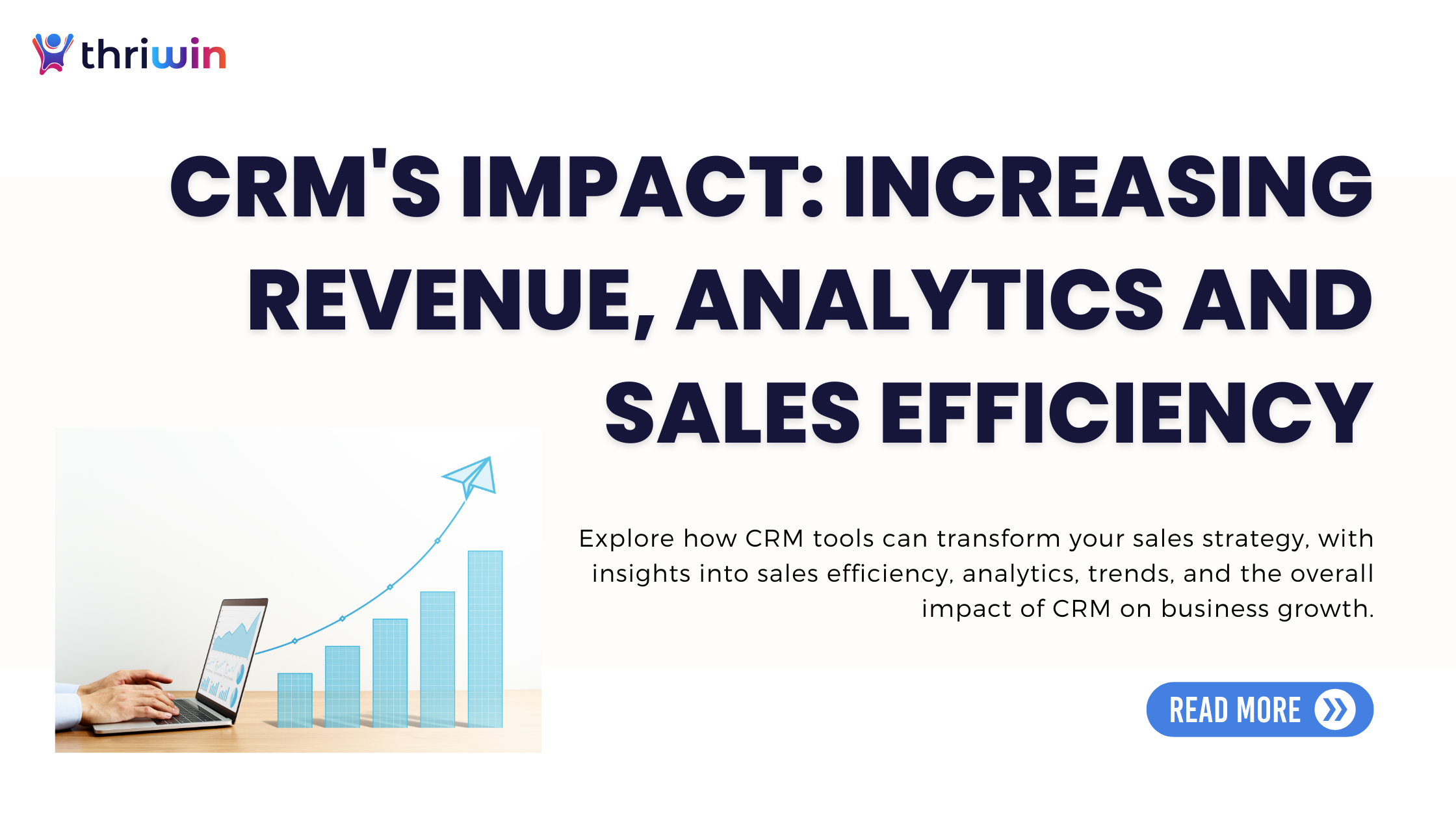 CRM's Impact: Increasing Analytics and Sales Efficiency