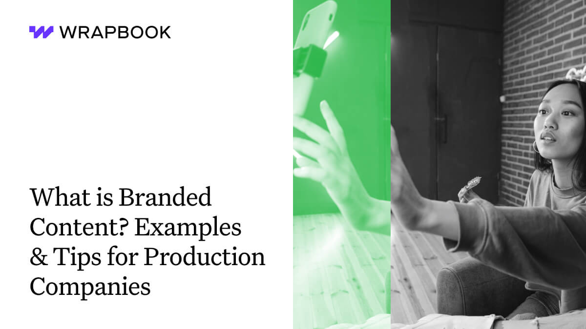 What Is Branded Content? Tips for Production Companies | Wrapbook