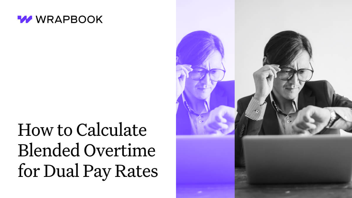 How to Calculate Blended Overtime for Dual Pay Rates | Wrapbook