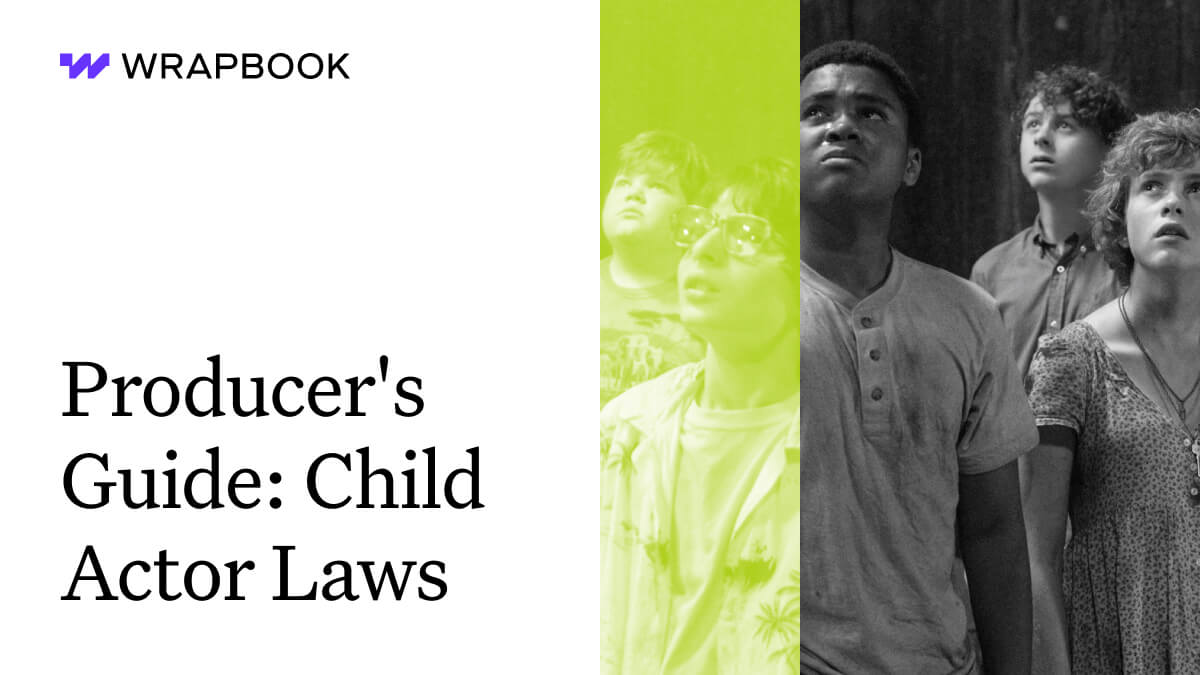 Producer's Guide: Child Actor Laws | Wrapbook