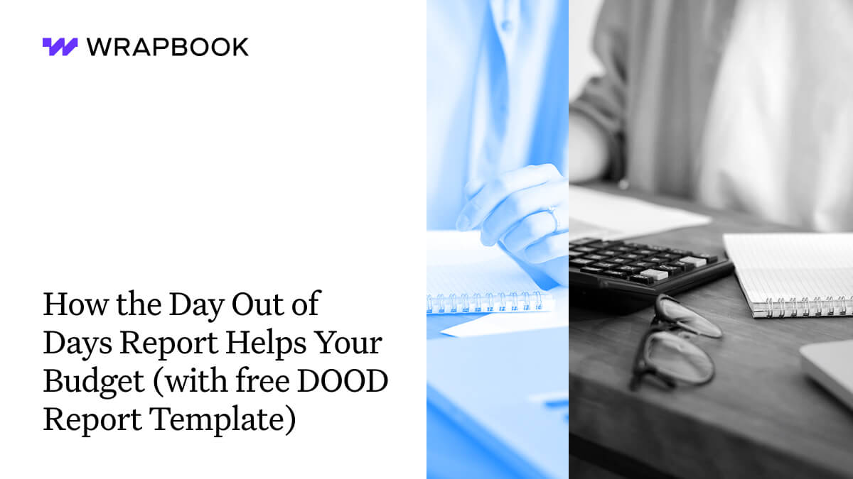 Guide to Day Out of Days Report (Free Template Included) | Wrapbook