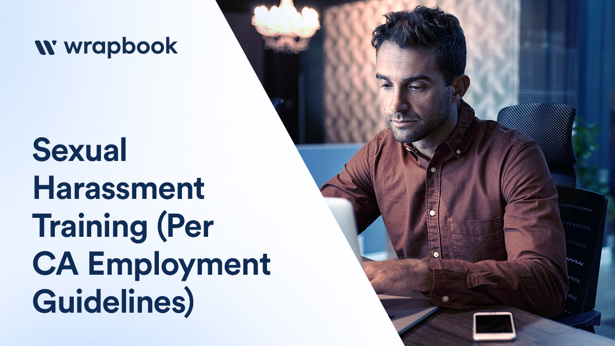 Sexual Harassment Training (Per CA Employment Guidelines) | Wrapbook
