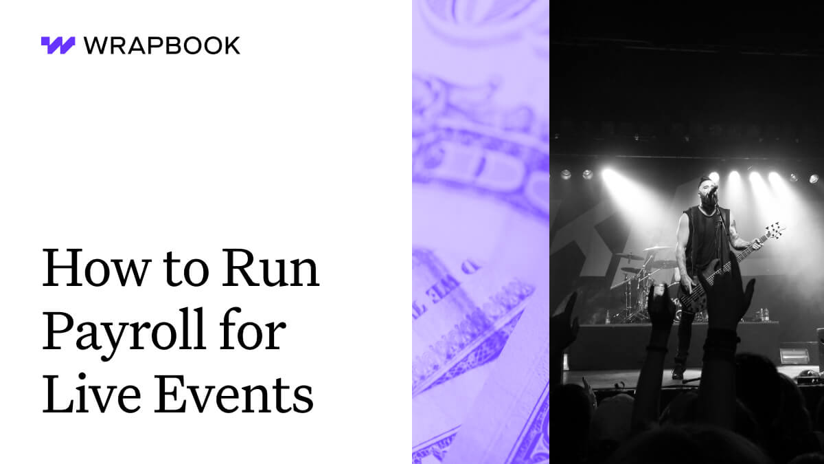 How to Run Payroll for Live Events | Wrapbook