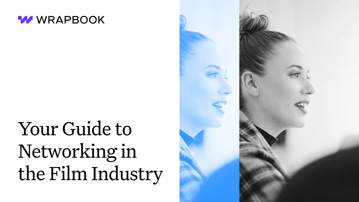 Your Guide to Networking in the Film Industry | Wrapbook