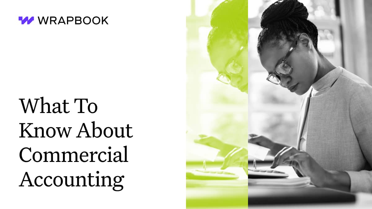 What to Know About Commercial Accounting | Wrapbook