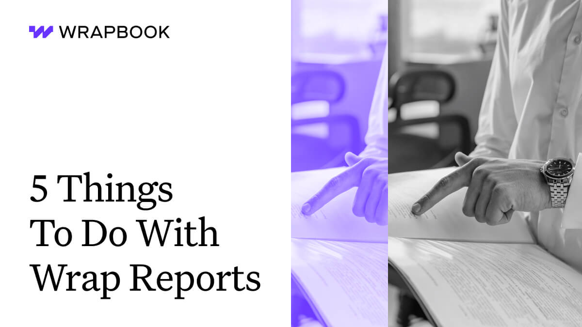 5 Things To Do With Wrap Reports | Wrapbook