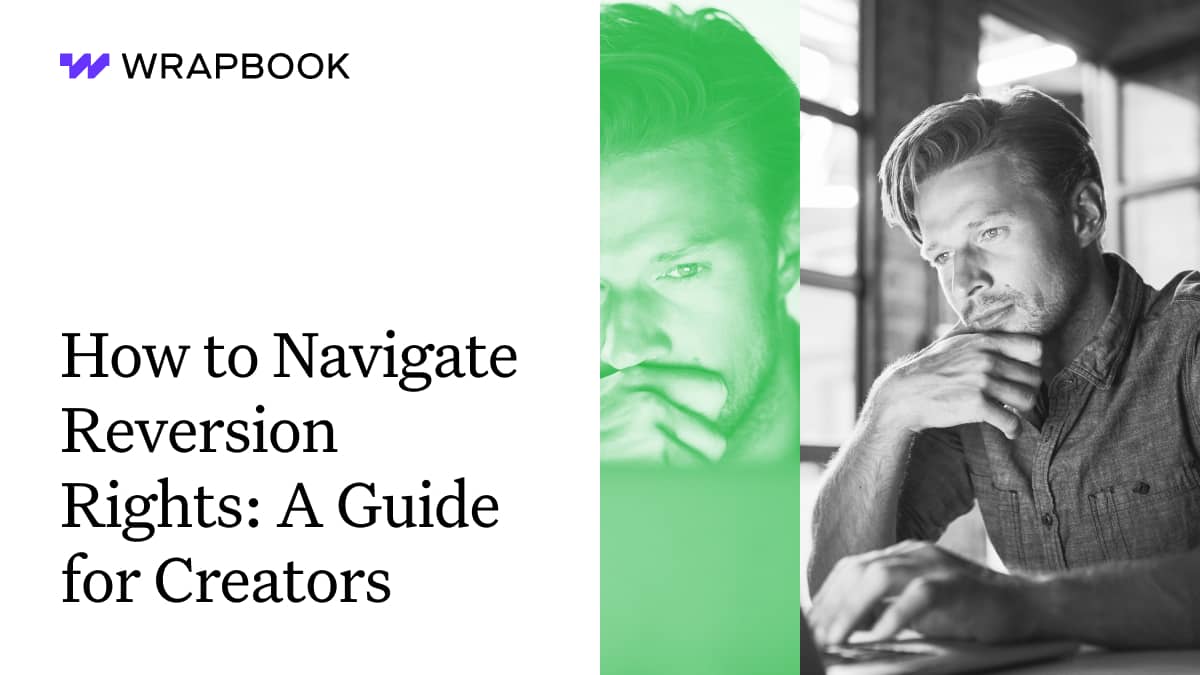 Navigating Reversion Rights: Creator Guide + Legal Template | Wrapbook