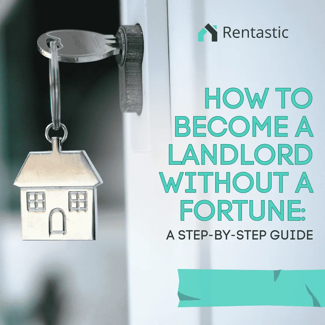 Become a Successful Landlord: A Comprehensive Guide - Rentastic Blogs