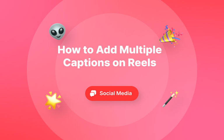 How to Add Multiple Captions on Reels - Step-by-Step Guide to Adding ...