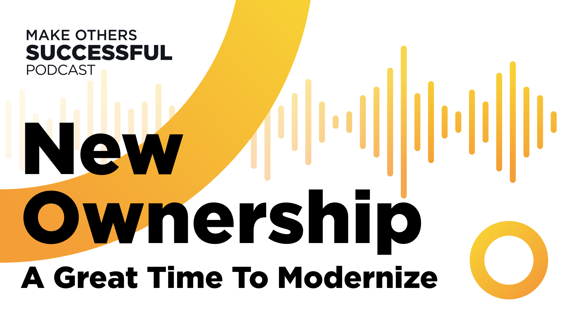 New Ownership: A Great Time To Modernize Your Workplace - Make Others ...