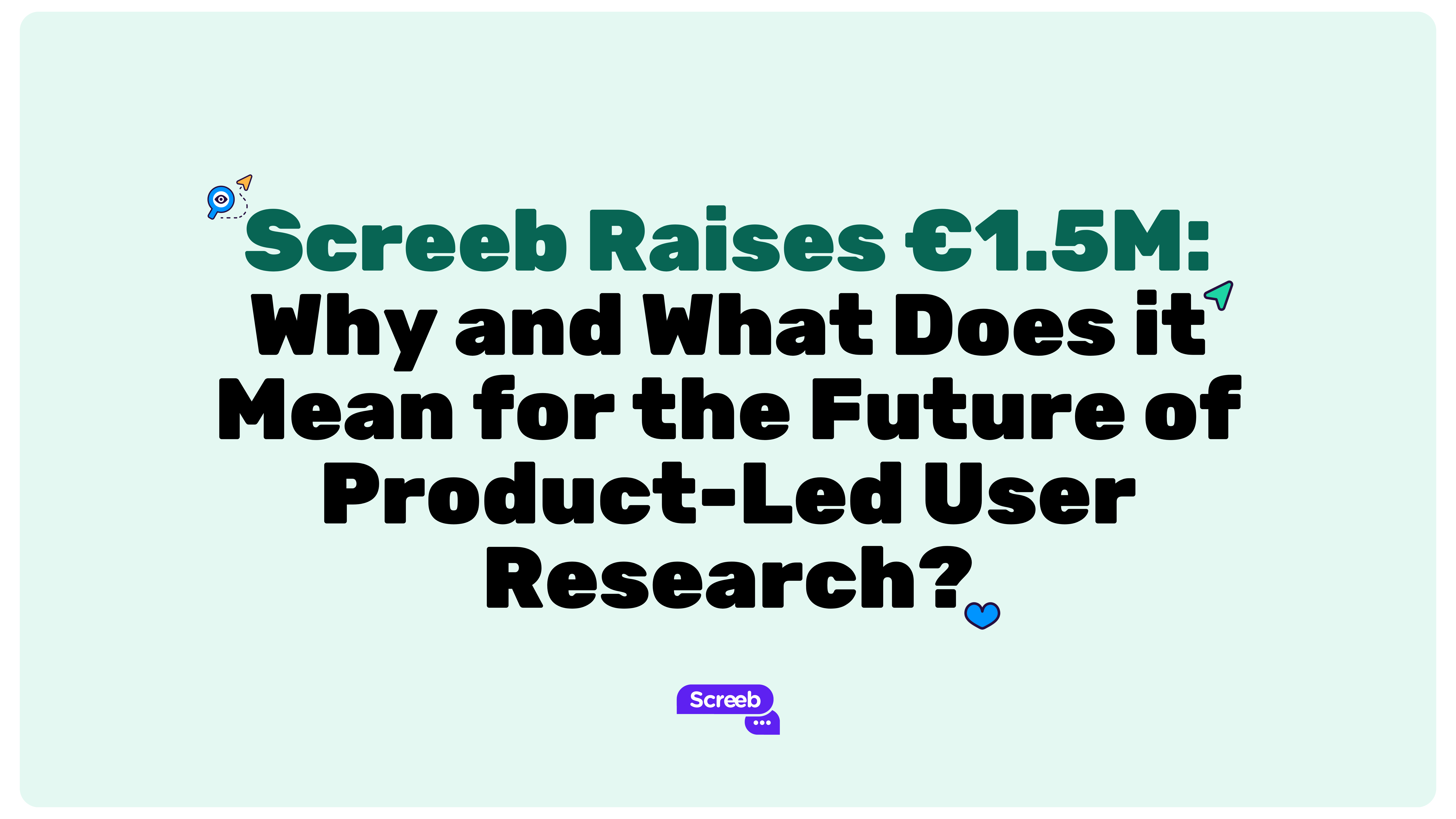 Screeb Raises 1.5 Million Euros in Seed Round with Epopée Gestion and ...