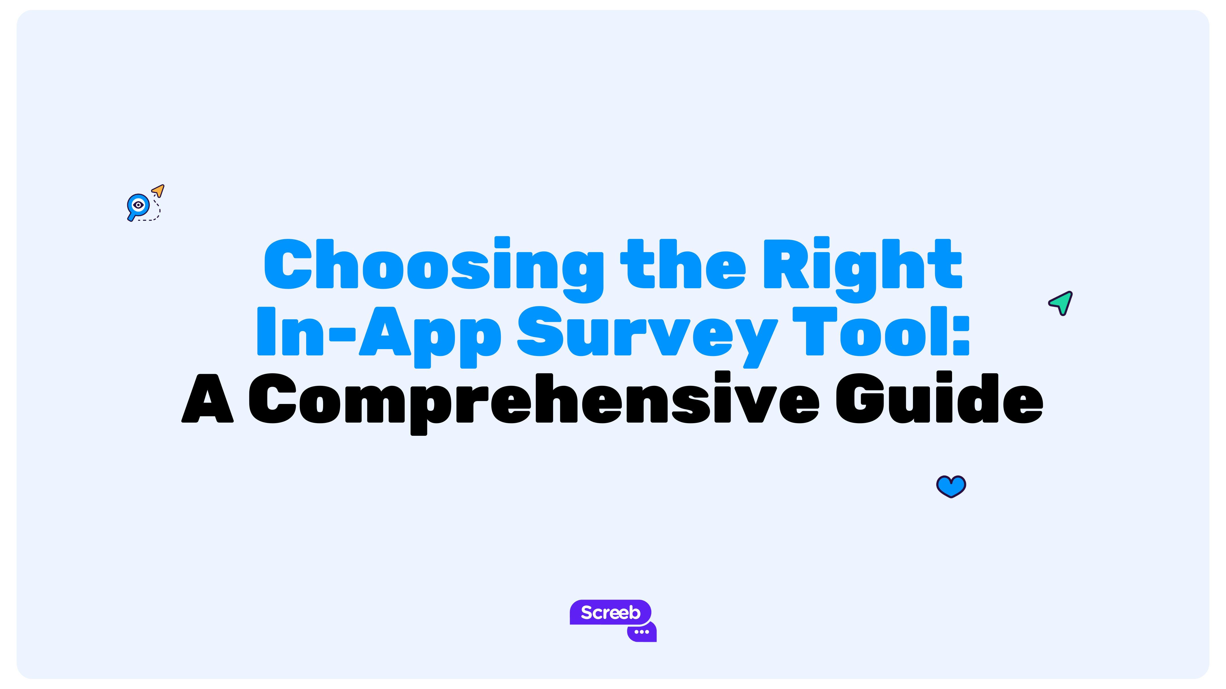 Choosing the Right In-App Survey Tool: A Comprehensive Guide