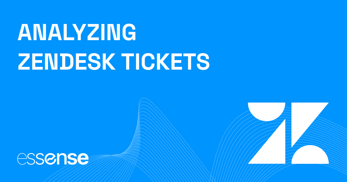 Analyzing Zendesk Tickets with Essense