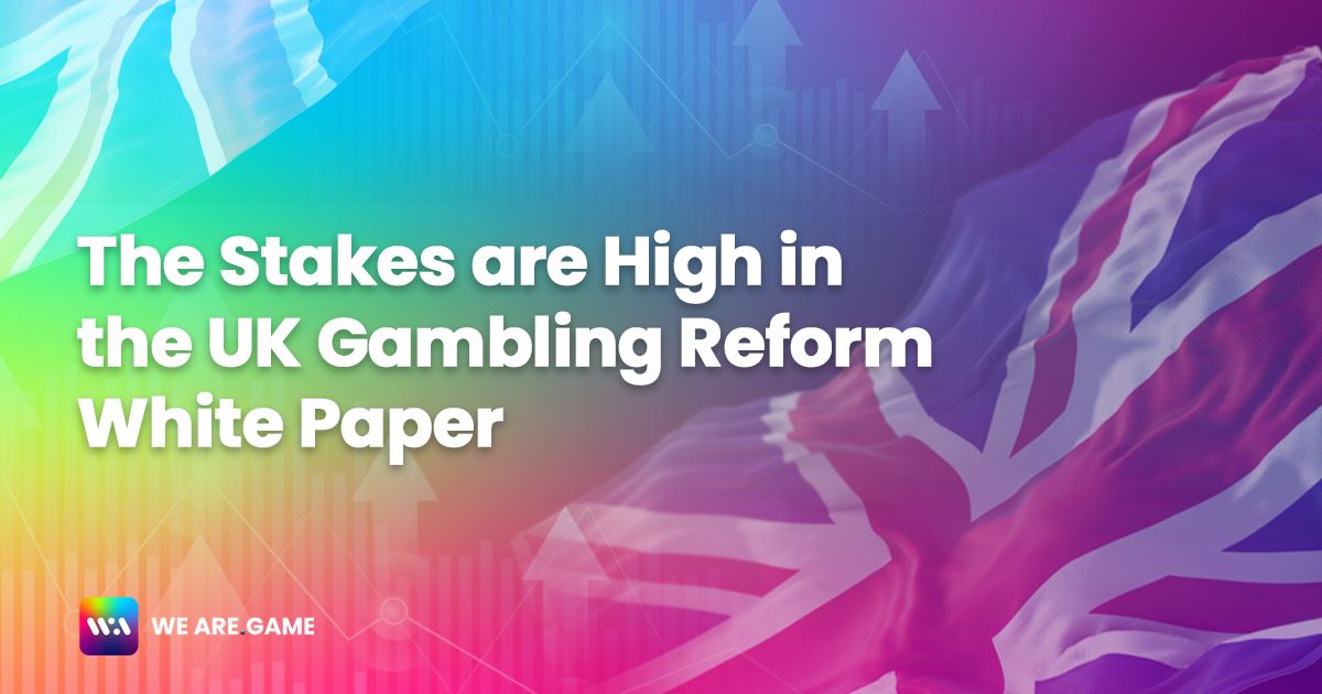 The Stakes are High in the UK Gambling Reform White Paper
