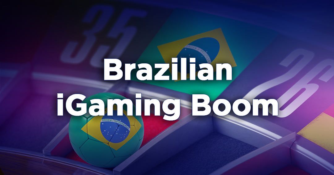 Brazilian iGaming Boom